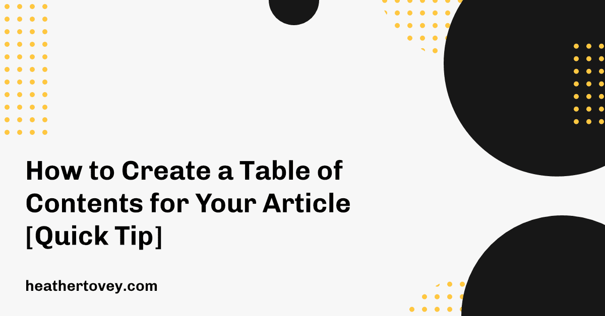 how-to-create-a-table-of-contents-for-your-article-quick-tip